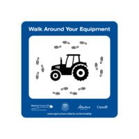Walk Around Your Equipment sticker | AgSafe Alberta